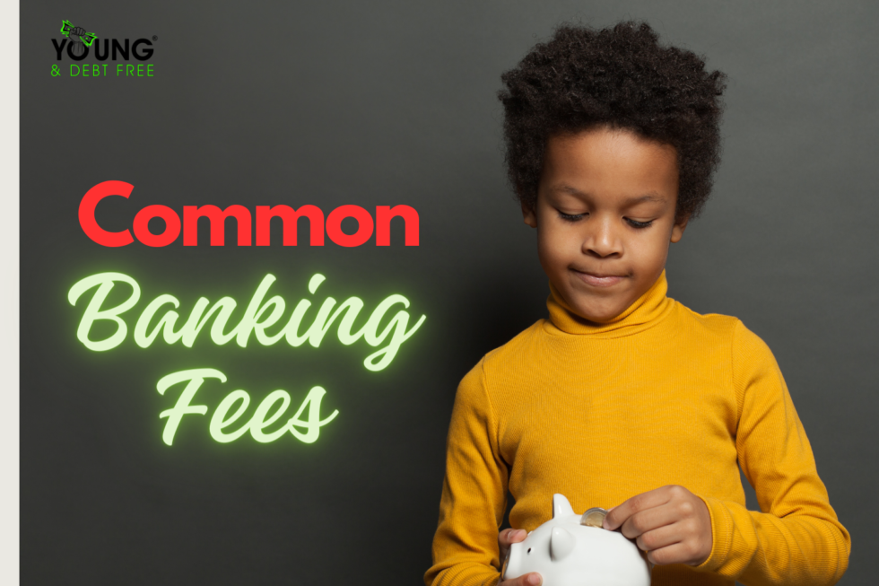 A List of Common Banking Fees | Create Your Own Lane.